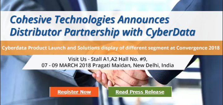 Cohesive Technologies to Exhibit with CyberData at Convergence India ...