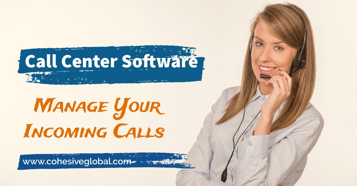 Call Center Software – Manage Your Incoming Calls