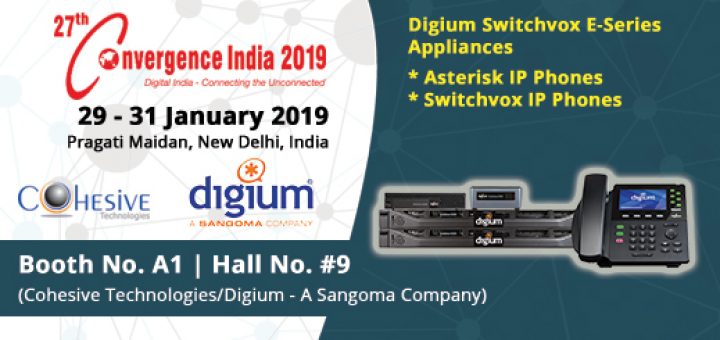 Cohesive Technologies to Exhibit with Digium at Convergence India 2019 ...