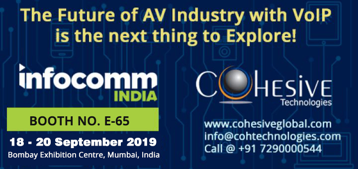 Cohesive Technologies at InfoComm India 2019 | Blog
