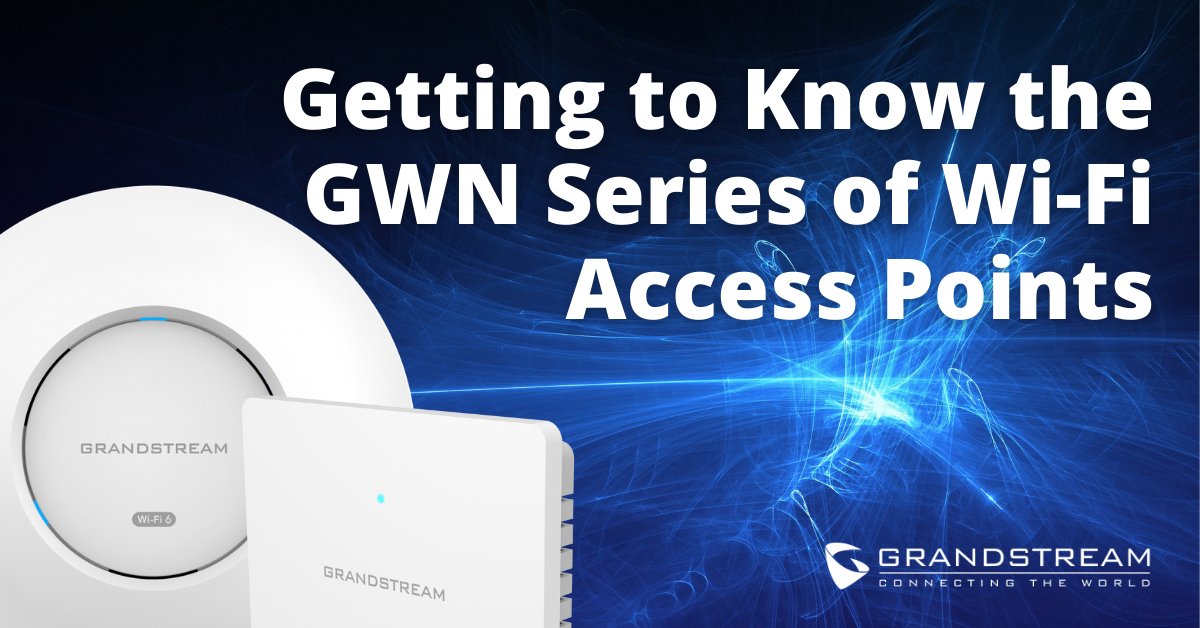 Getting to Know the GWN Series of Wi-Fi Access Points | Blog